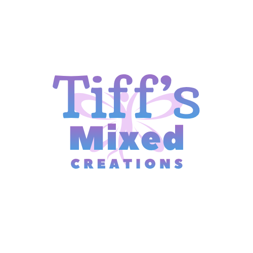 Tiff's Mixed Creations – Tiff's Mixed Creations